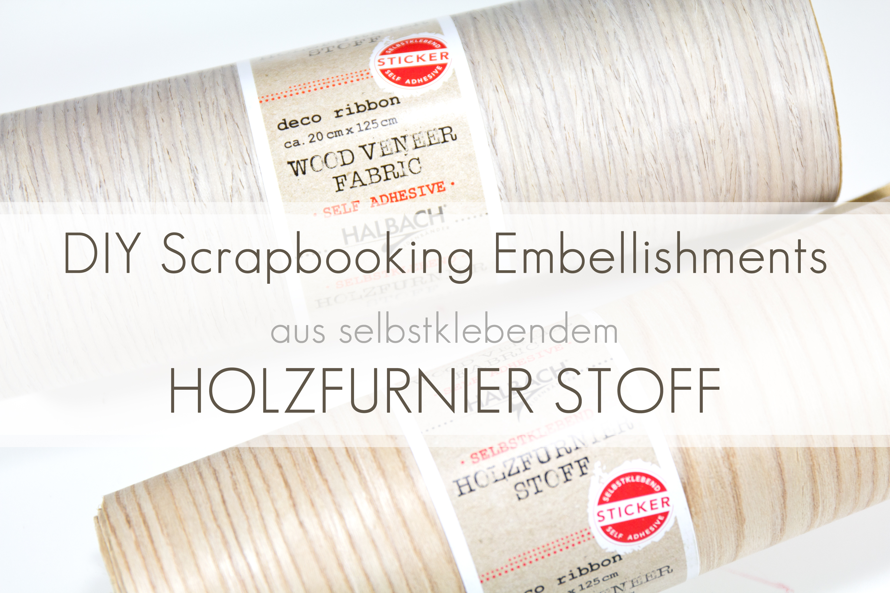 DIY Sticker aus Holzfurnierstoff – kreativsüchtig.de
